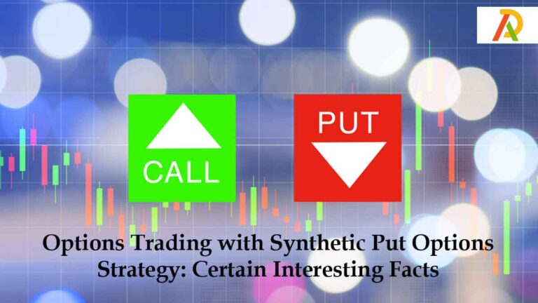 Options Trading with Synthetic Put Options Strategy: Certain ...