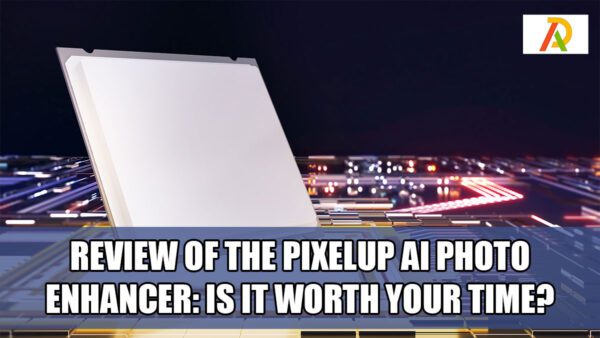 REVIEW OF THE PIXELUP AI PHOTO ENHANCER: IS IT WORTH YOUR TIME? - Adrosi