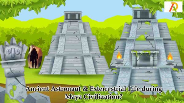 Ancient Astronaut & Exterrestrial Life during Maya Civilization? - Adrosi