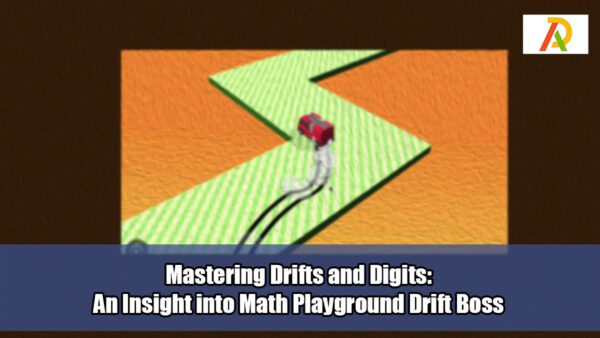Mastering Drifts and Digits: An Insight into Math Playground Drift Boss ...