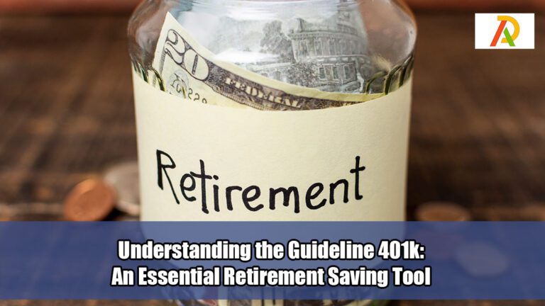 Understanding the Guideline 401k: An Essential Retirement Saving Tool - Adrosi