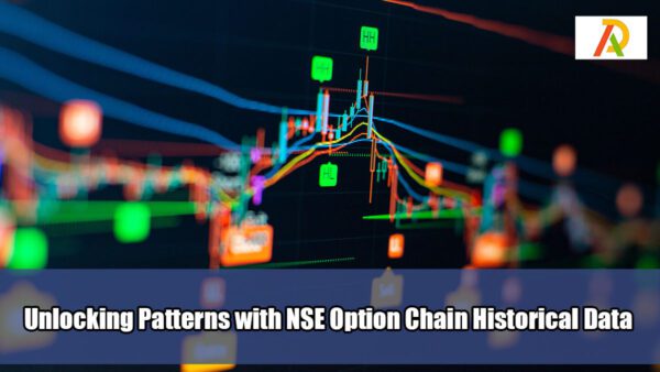 Unlocking Patterns with NSE Option Chain Historical Data - Adrosi