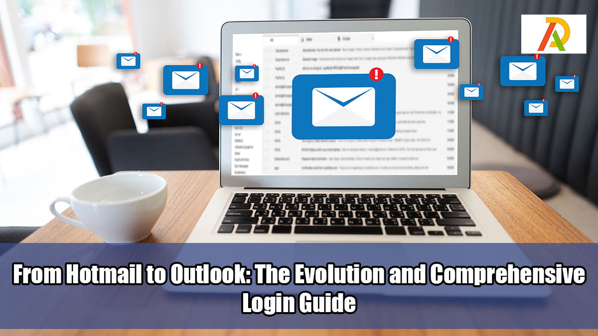 Hotmail to Outlook: The Evolution of Login Guide