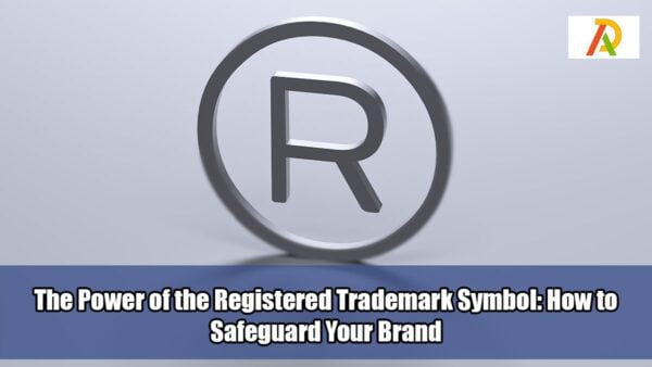 The Power of the Registered Trademark Symbol: How to Safeguard Your ...