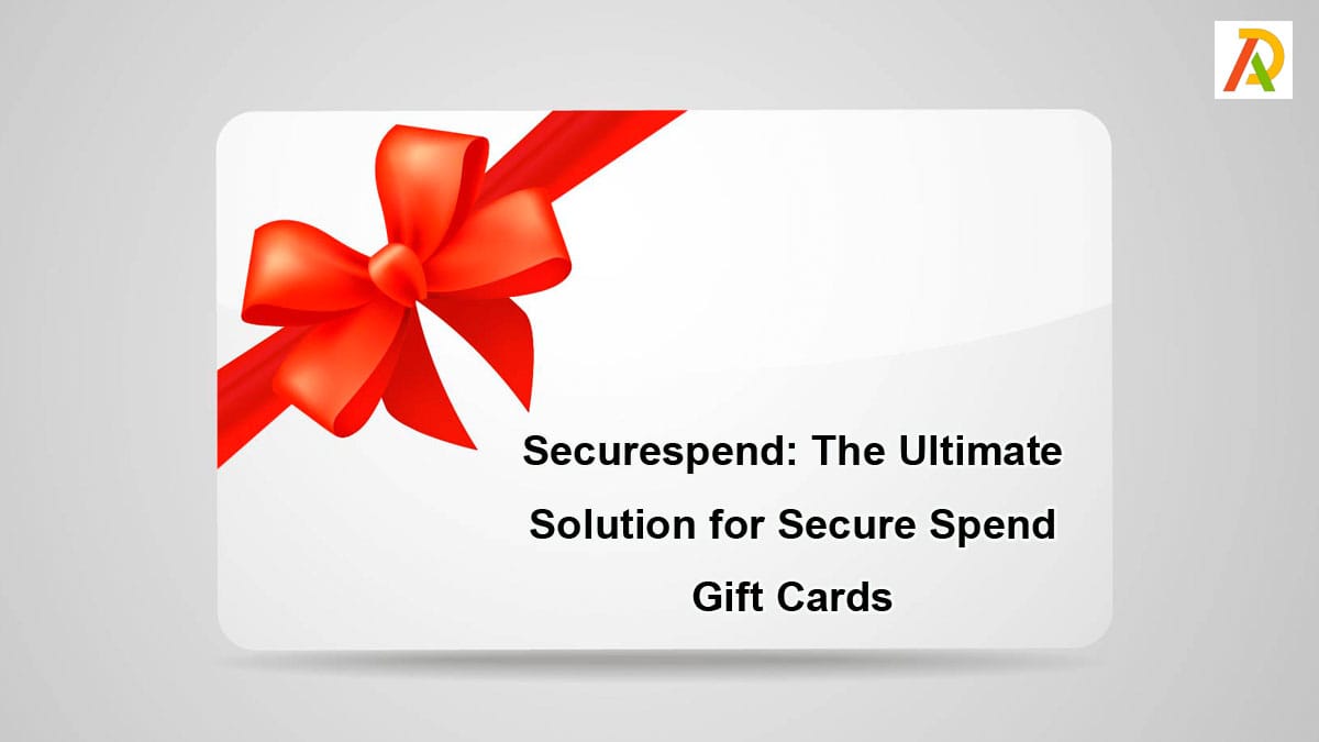 Securespend: The Ultimate Solution for Secure Spend Gift Cards - Adrosi