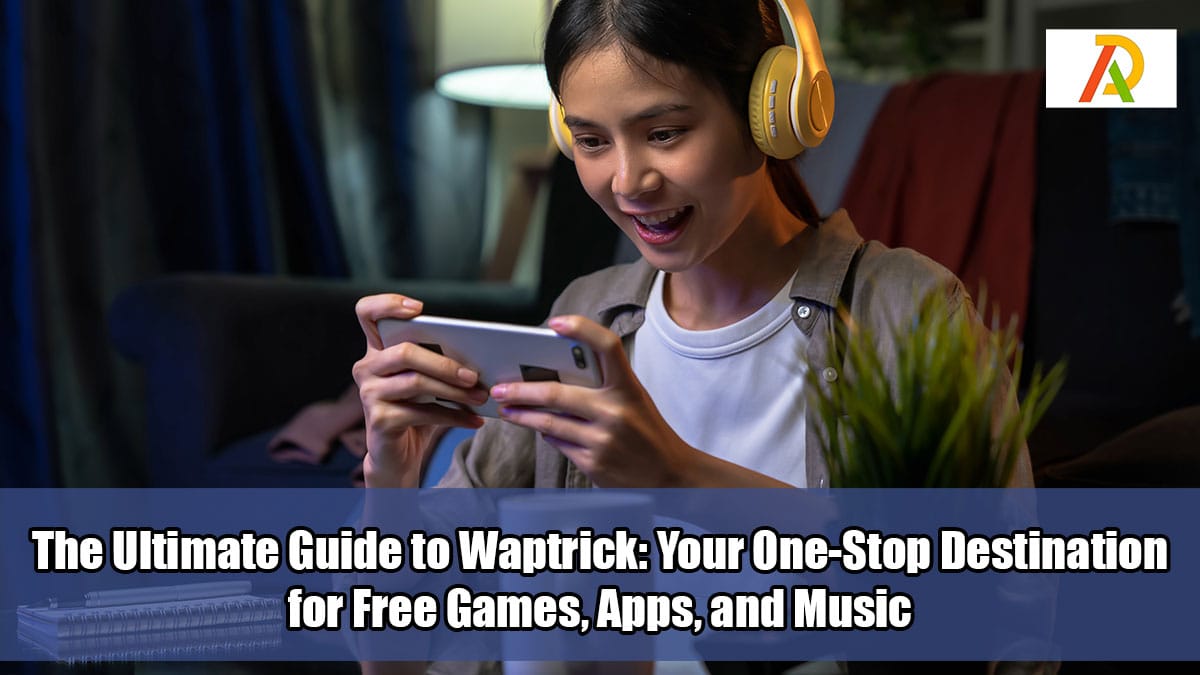 The Ultimate Guide to Waptrick: Your One-Stop Destination for Free ...