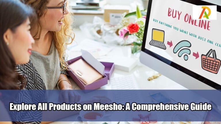Explore All Products on Meesho: A Comprehensive Guide - Adrosi